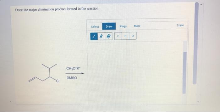 Solved Draw the major elimination product formed in the | Chegg.com