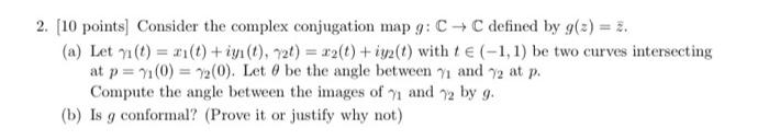Solved 2. [10 points] Consider the complex conjugation map | Chegg.com