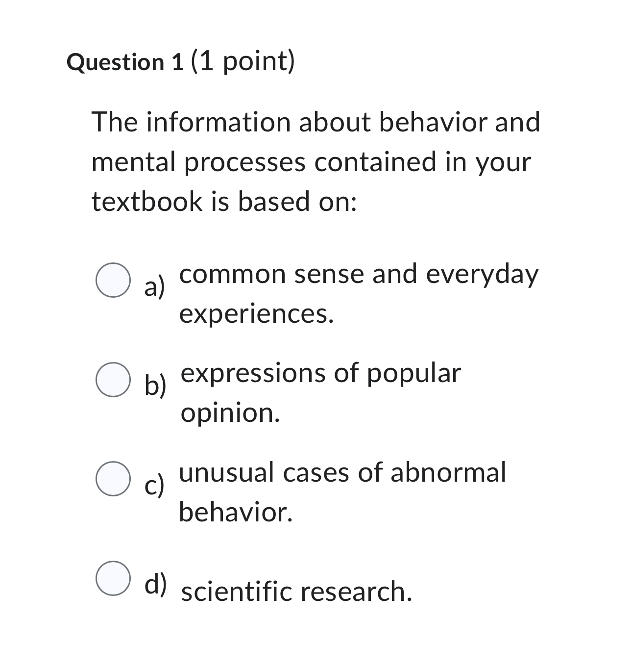 Solved Question 1 (1 ﻿point)The information about behavior | Chegg.com