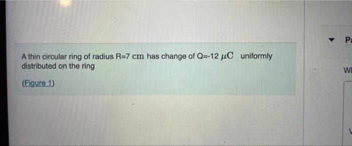 Solved A thin circular ring of radius R=7 cm has change of | Chegg.com