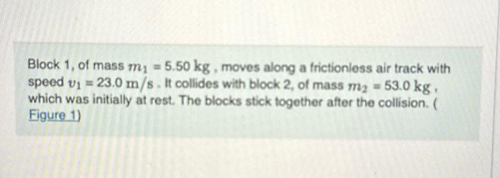 Solved Block 1, of mass m1=5.50 kg, moves along a | Chegg.com