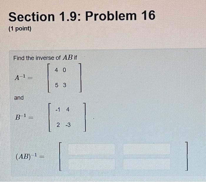 Solved Section 1 9 Problem 16 1 Point Find The Inverse Of