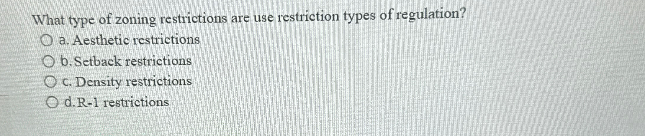 Solved What type of zoning restrictions are use restriction | Chegg.com