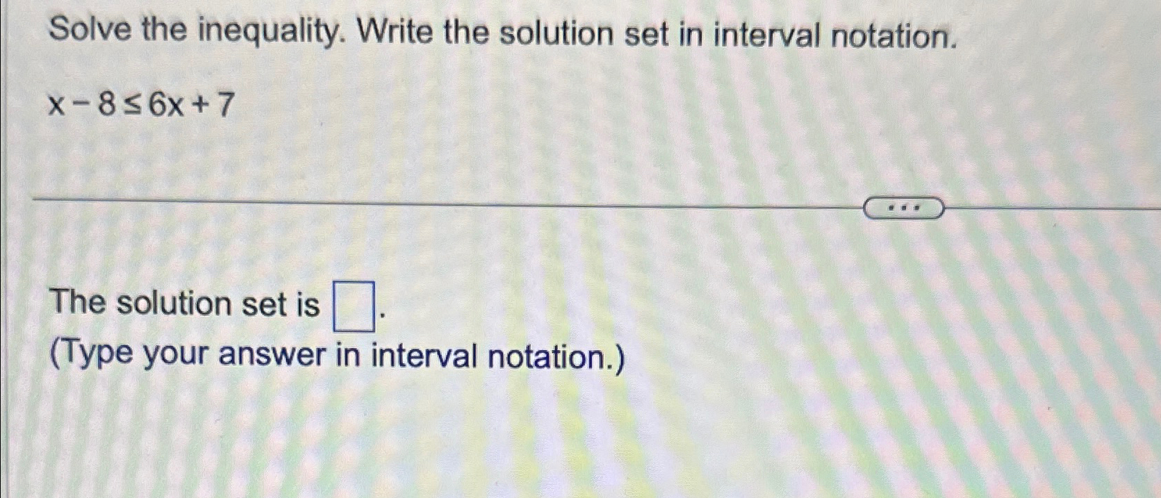 Solved Solve the inequality. Write the solution set in | Chegg.com