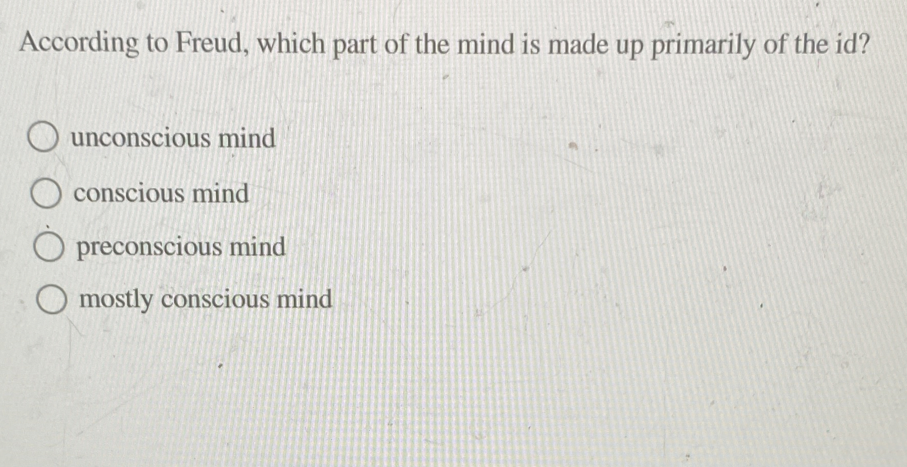 Solved According to Freud, which part of the mind is made up | Chegg.com