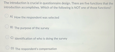 Solved The introduction is crucial in questionnaire design. | Chegg.com