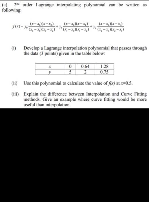 Solved (a) 2nd order Lagrange interpolating polynomial can | Chegg.com