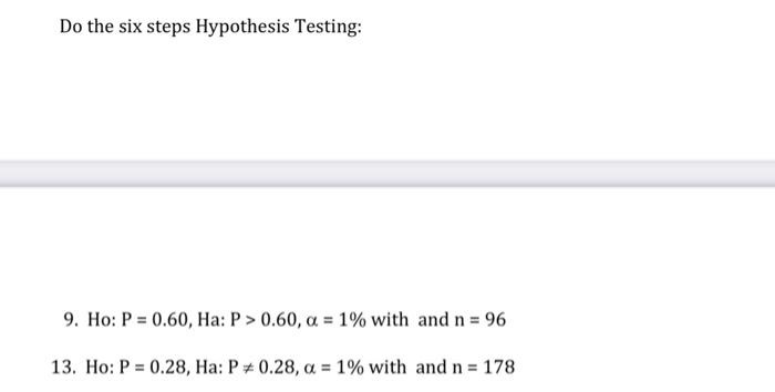 Do the six steps Hypothesis Testing: 9. Ho: P = 0.60, | Chegg.com