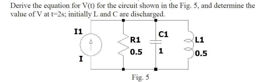 Derive the equation for V(t) for the circuit shown in | Chegg.com