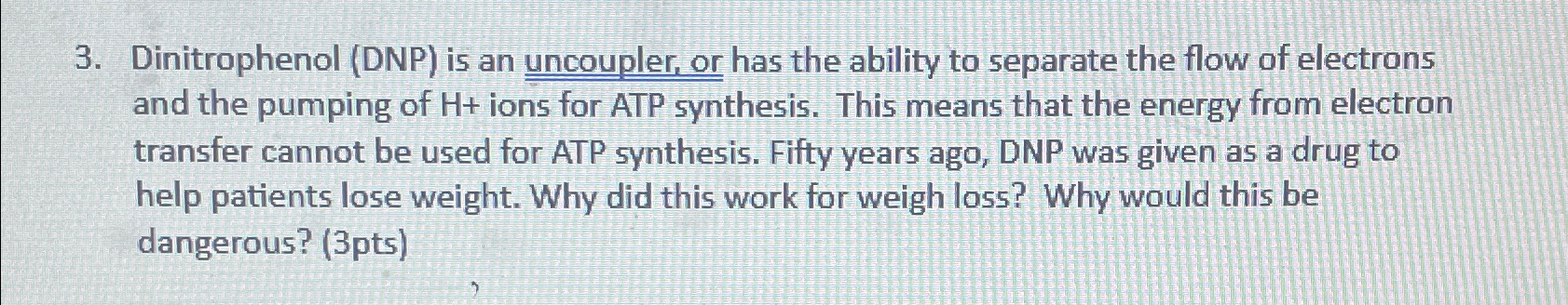 Solved Dinitrophenol (DNP) ﻿is an uncoupler, or has the | Chegg.com