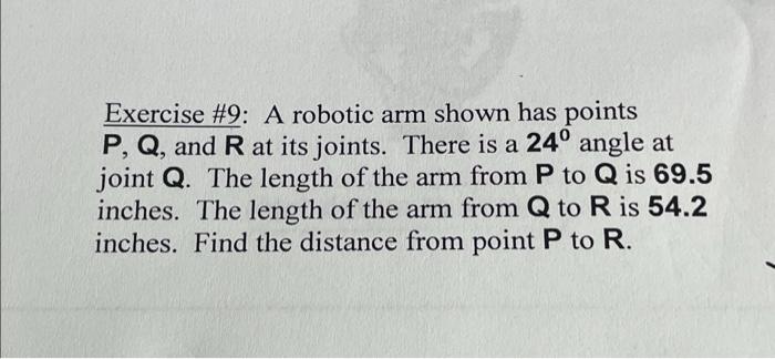 Solved Exercise #9: A robotic arm shown has points P, Q, and | Chegg.com