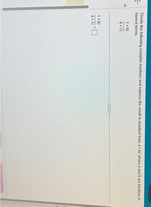 Solved Divide the following complex numbers and express the | Chegg.com