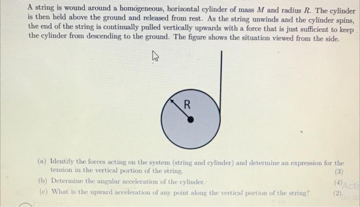 Solved A string is wound around a homogeneous, horizontal | Chegg.com