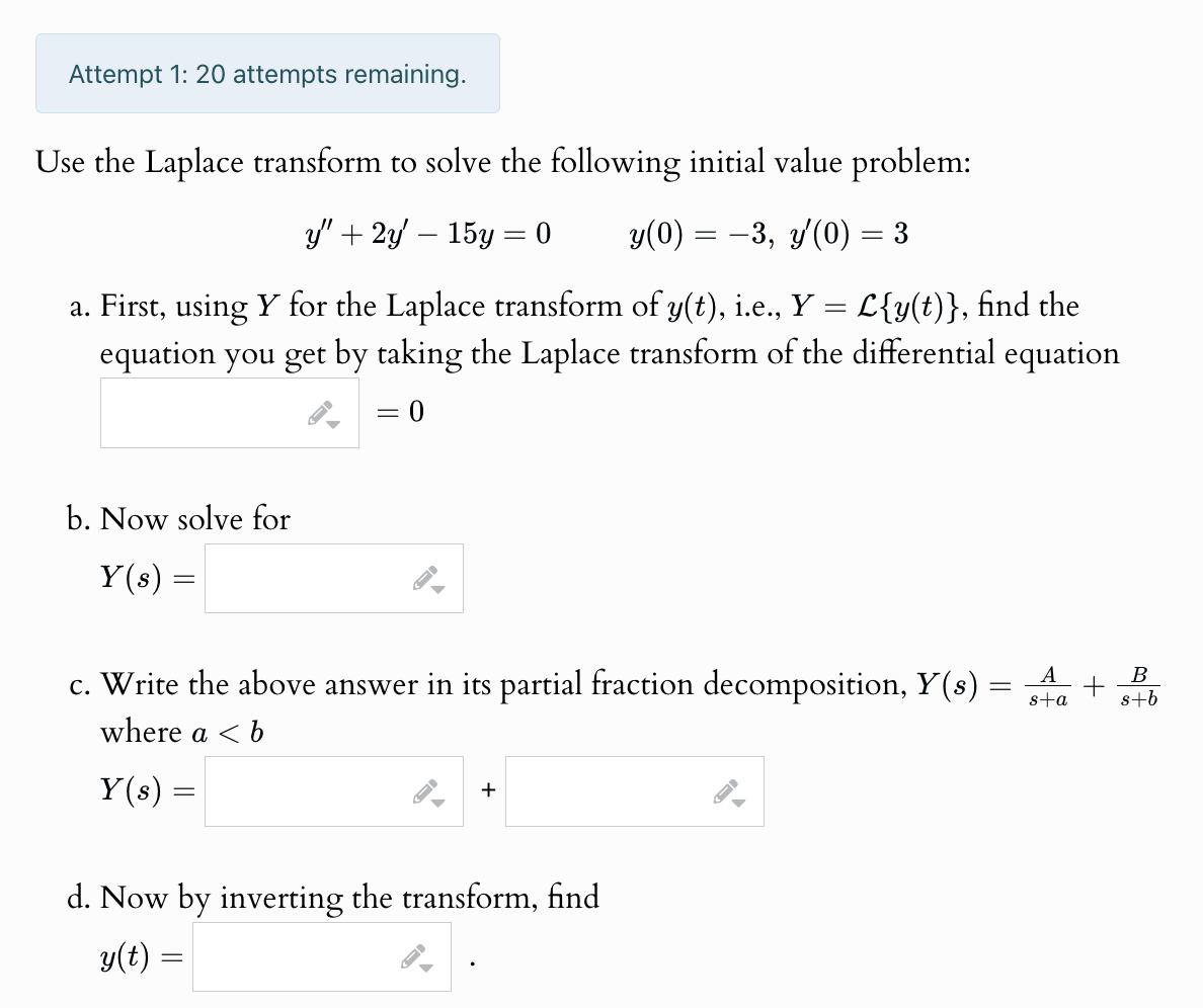 Solved Attempt 1: 20 ﻿attempts remaining.Use the Laplace | Chegg.com