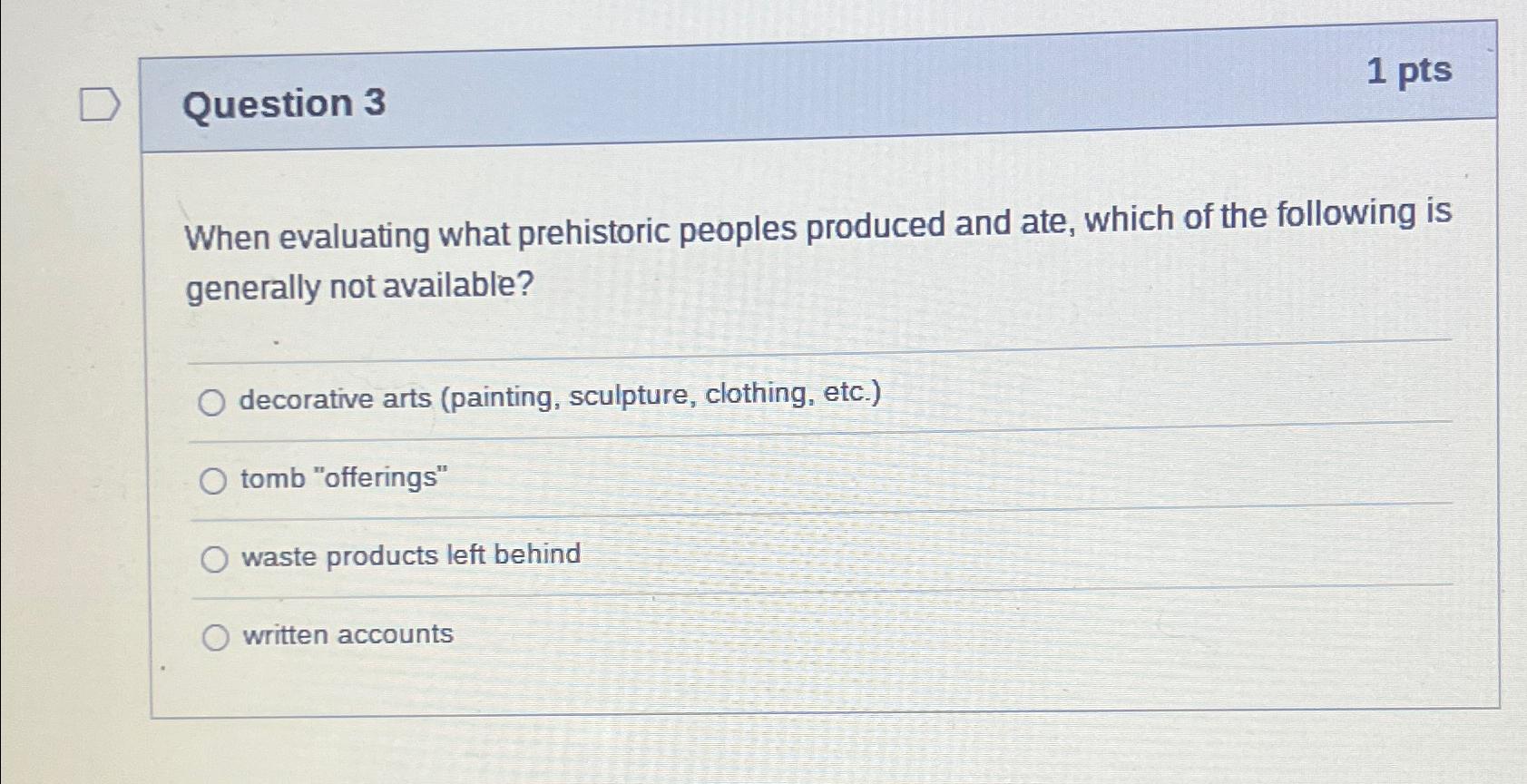 Solved Question 31 ﻿ptsWhen evaluating what prehistoric | Chegg.com