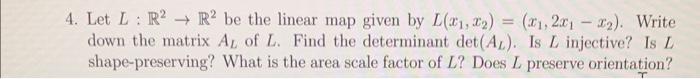 Solved 4. Let L:R2→R2 be the linear map given by | Chegg.com
