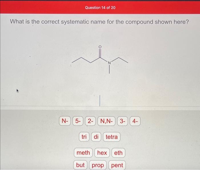Solved What is the correct systematic name for the | Chegg.com