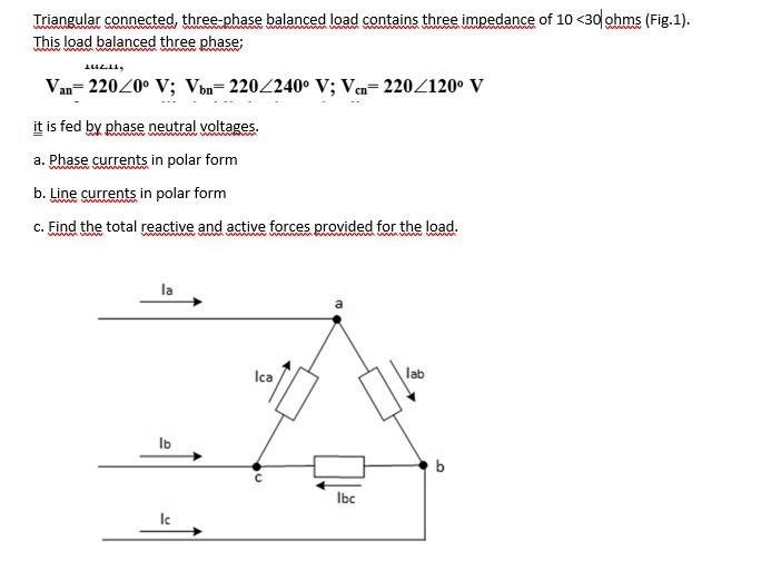 Solved Triangular connected, three-phase balanced load | Chegg.com