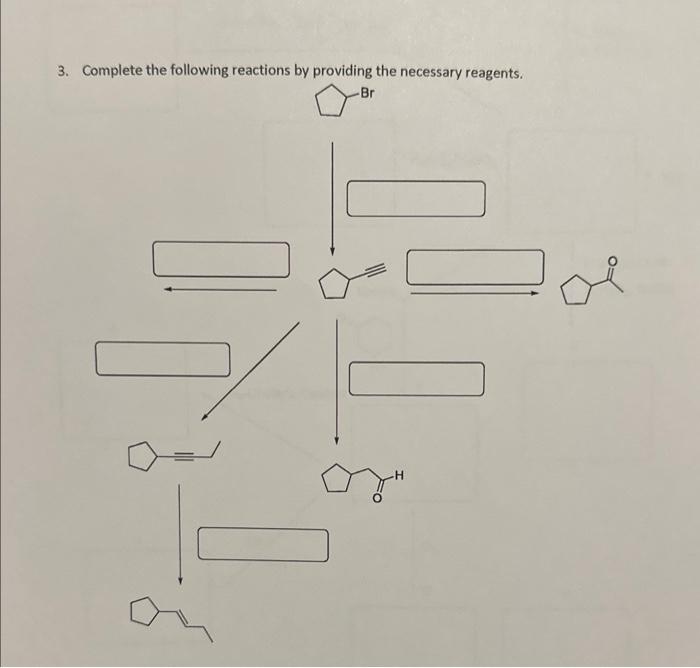 Solved 3. Complete the following reactions by providing the | Chegg.com