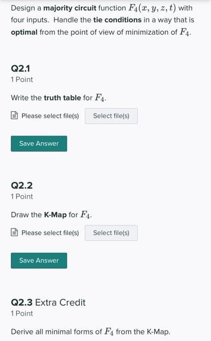 Solved Design a majority circuit function F4(x, y, z, t) | Chegg.com