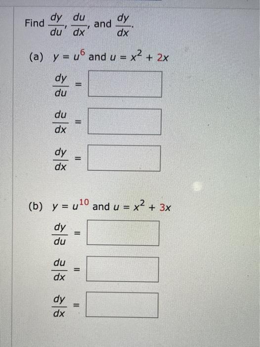 Solved Find dy du du dx dy and dx (a) y = u and u = x2 + 2x | Chegg.com