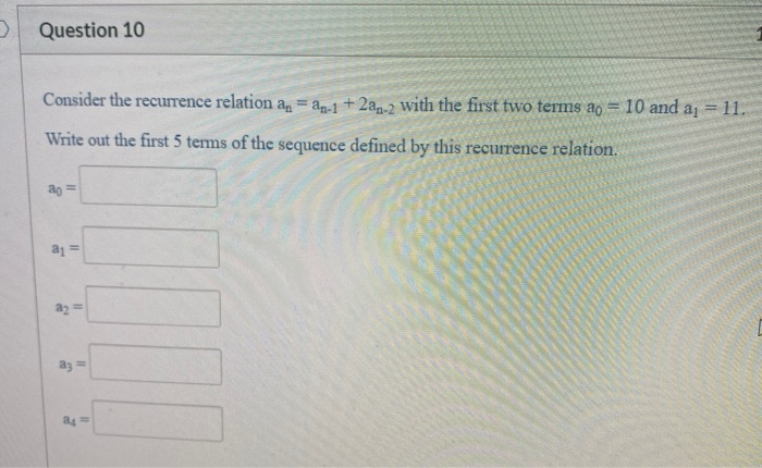 Solved Question 10 Consider the recurrence relation a a1+ | Chegg.com