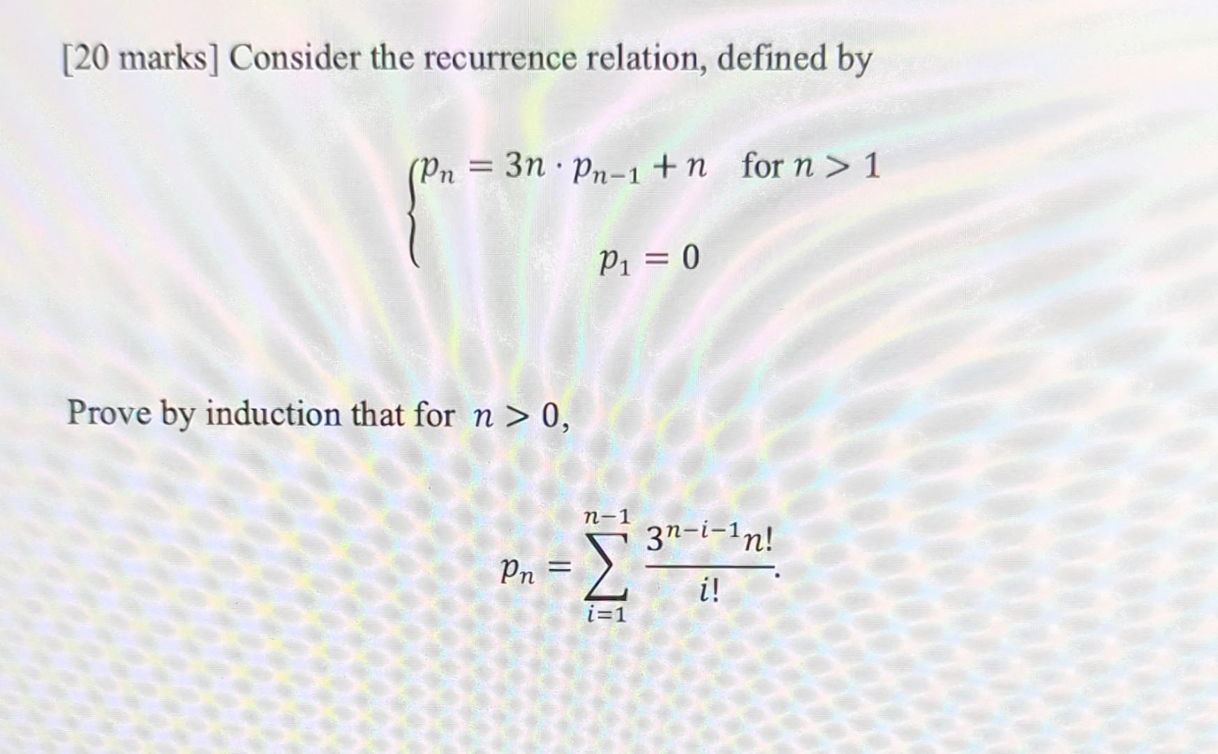 Solved [20 marks] Consider the recurrence relation, defined | Chegg.com