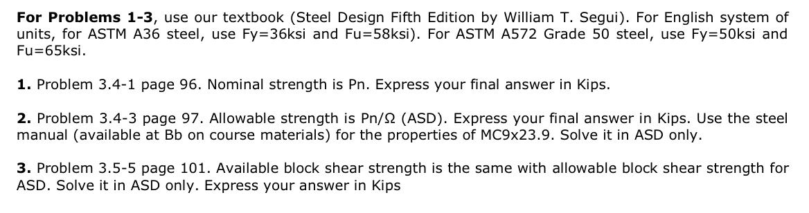 For Problems 1-3, ﻿use our textbook (Steel Design | Chegg.com