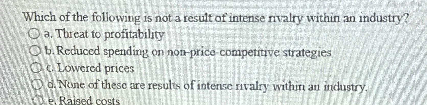 Solved Which of the following is not a result of intense | Chegg.com