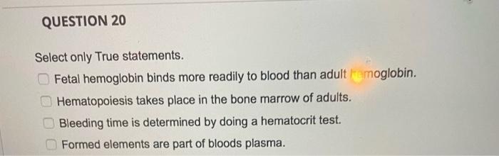 Solved Select only True statements. Fetal hemoglobin binds | Chegg.com