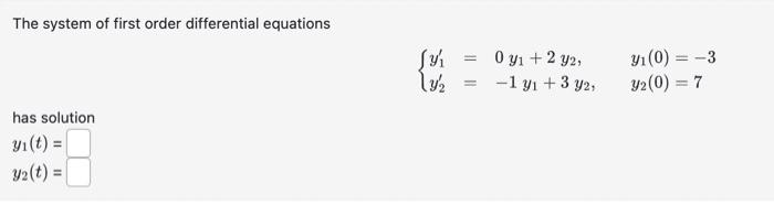 Solved The system of first order differential equations | Chegg.com