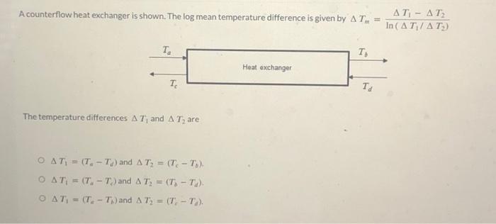 Solved A counterflow heat exchanger is shown. The log mean | Chegg.com