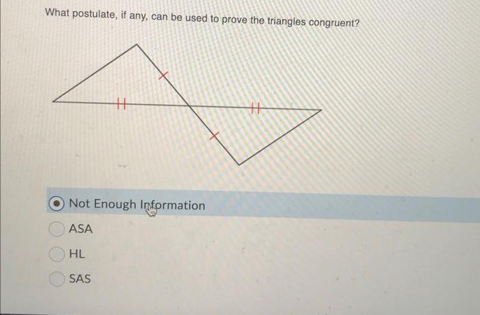 Solved What postulate, if any, can be used to prove the | Chegg.com