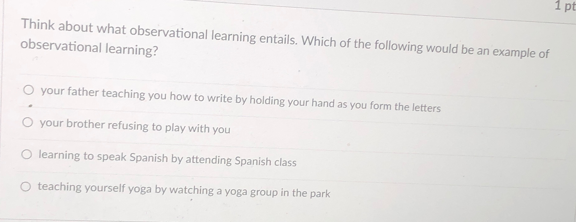 Solved Think about what observational learning entails. | Chegg.com