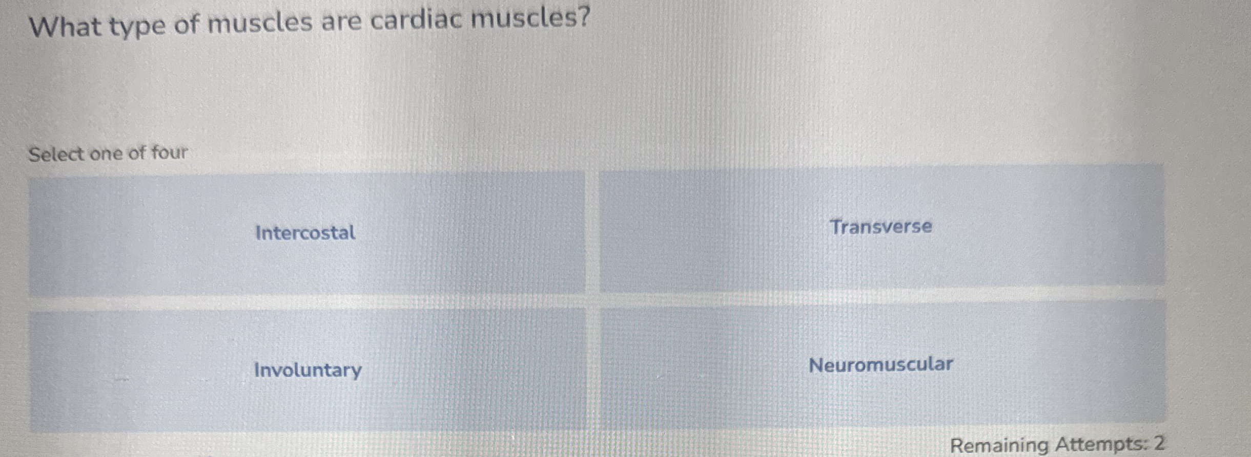 Solved What type of muscles are cardiac muscles?Select one | Chegg.com