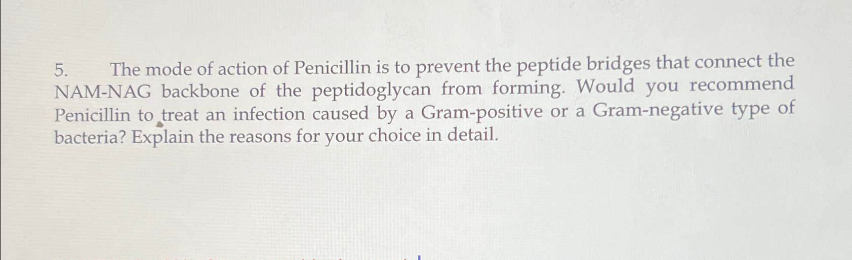 Solved The mode of action of Penicillin is to prevent the | Chegg.com