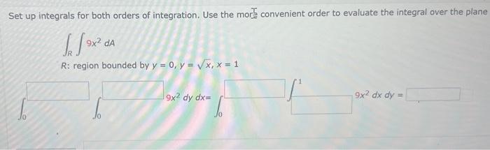 Solved Set up integrals for both orders of integration. Use | Chegg.com