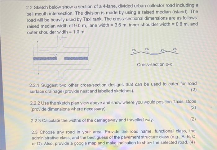 Solved 2.2 Sketch below show a section of a 4-lane, divided | Chegg.com