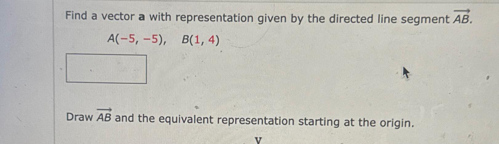 Solved Find a vector a with representation given by the | Chegg.com