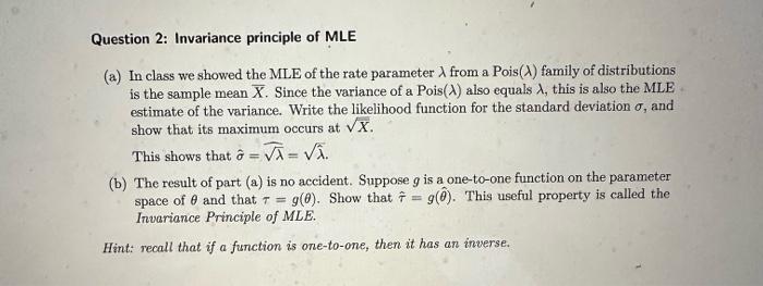Solved Question 2: Invariance principle of MLE (a) In class | Chegg.com