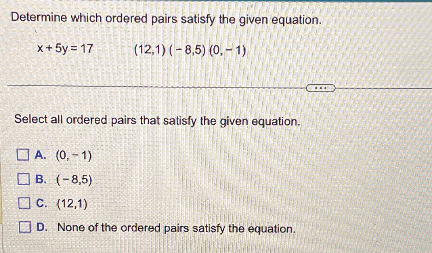 Solved Determine Which Ordered Pairs Satisfy The Given