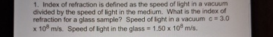 Solved Index of refraction is defined as the speed of light | Chegg.com