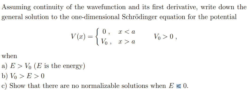 Assuming continuity of the wavefunction and its first | Chegg.com