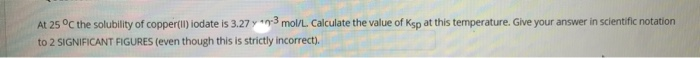 Solved At 25 °C the solubility of copper(ii) iodate is 3.27 | Chegg.com