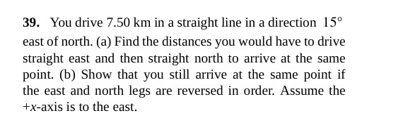Solved 39. You drive 7.50 km in a straight line in a | Chegg.com