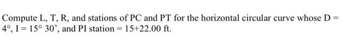 Solved Compute L,T,R, and stations of PC and PT for the | Chegg.com