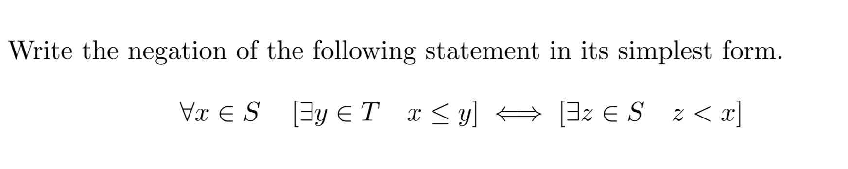 Solved Write the negation of the following statement in its | Chegg.com