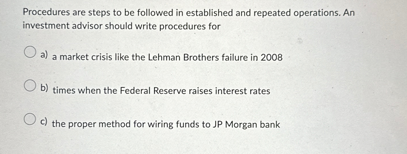Solved Procedures are steps to be followed in established | Chegg.com