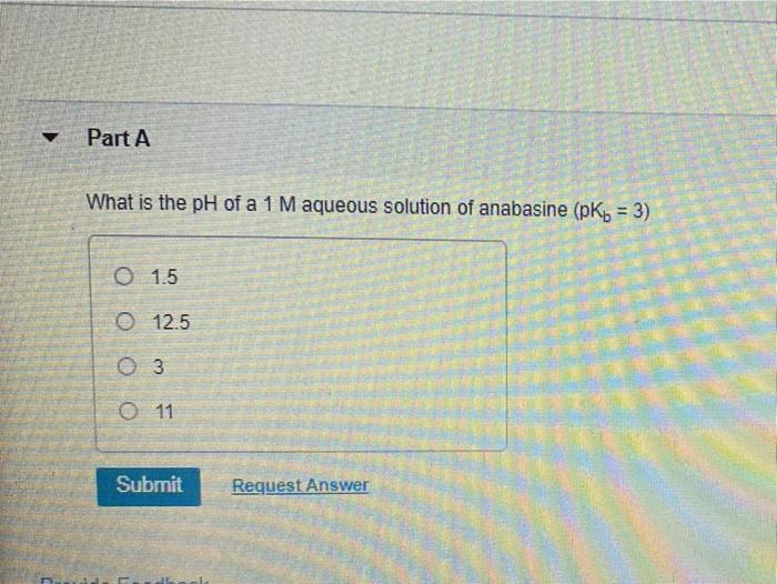 Solved v Part A What is the pH of a 1 M aqueous solution of | Chegg.com | Chegg.com