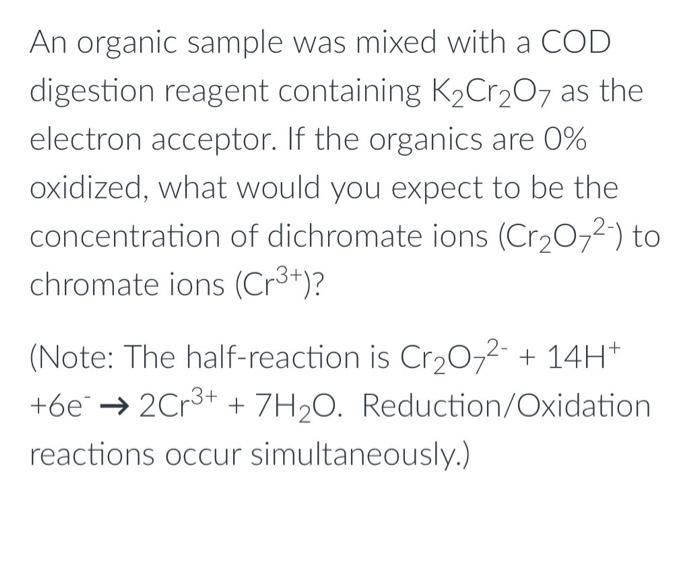 Solved An organic sample was mixed with a COD digestion | Chegg.com